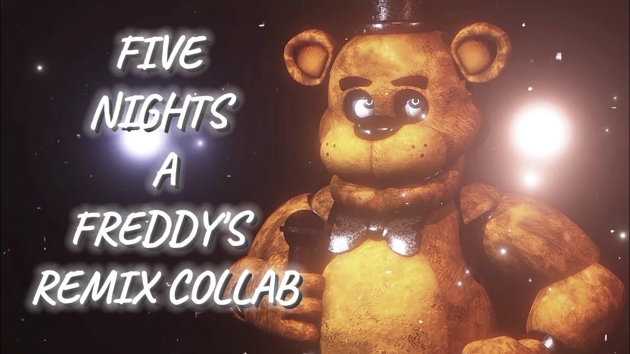 (FNAF) FIVE NIGHTS AT FREDDY'S REMIX COLLAB/CLOSED (13/15 PARTS DONES ...