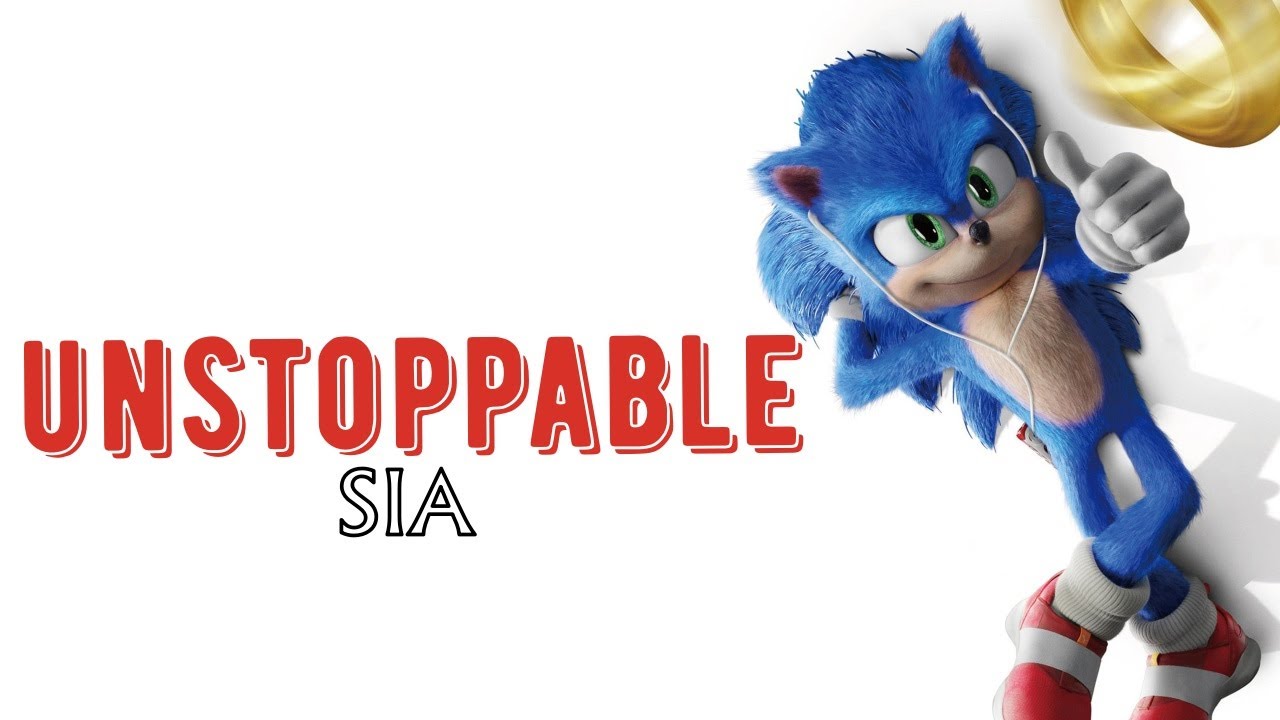 SIA - UNSTOPPABLE ~ SONIC THE HEDGEHOG - YouTube