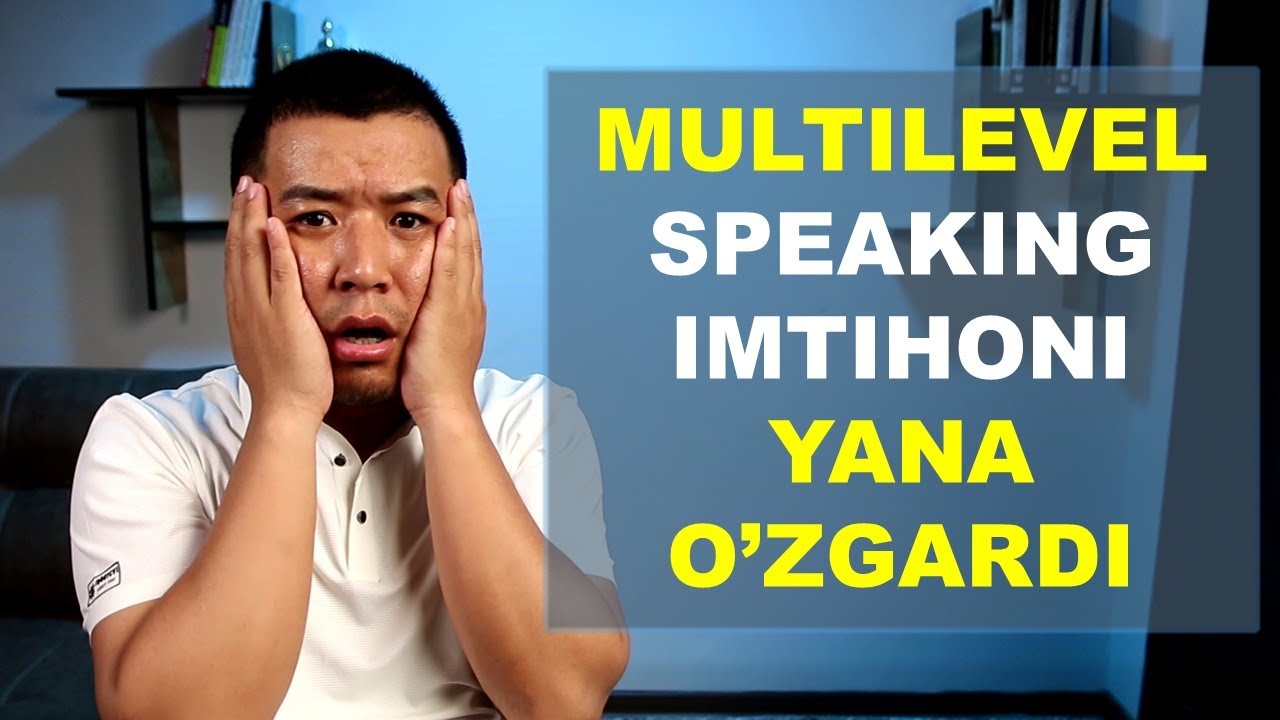 Multilevel speaking imtihoni yana o'zgardi! #multilevel #ingliztilidarslari - YouTube