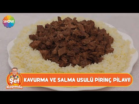 Kavurma ve salma usulü pirinç pilavı tarifi! | Şef Kapımda 36. Bölüm