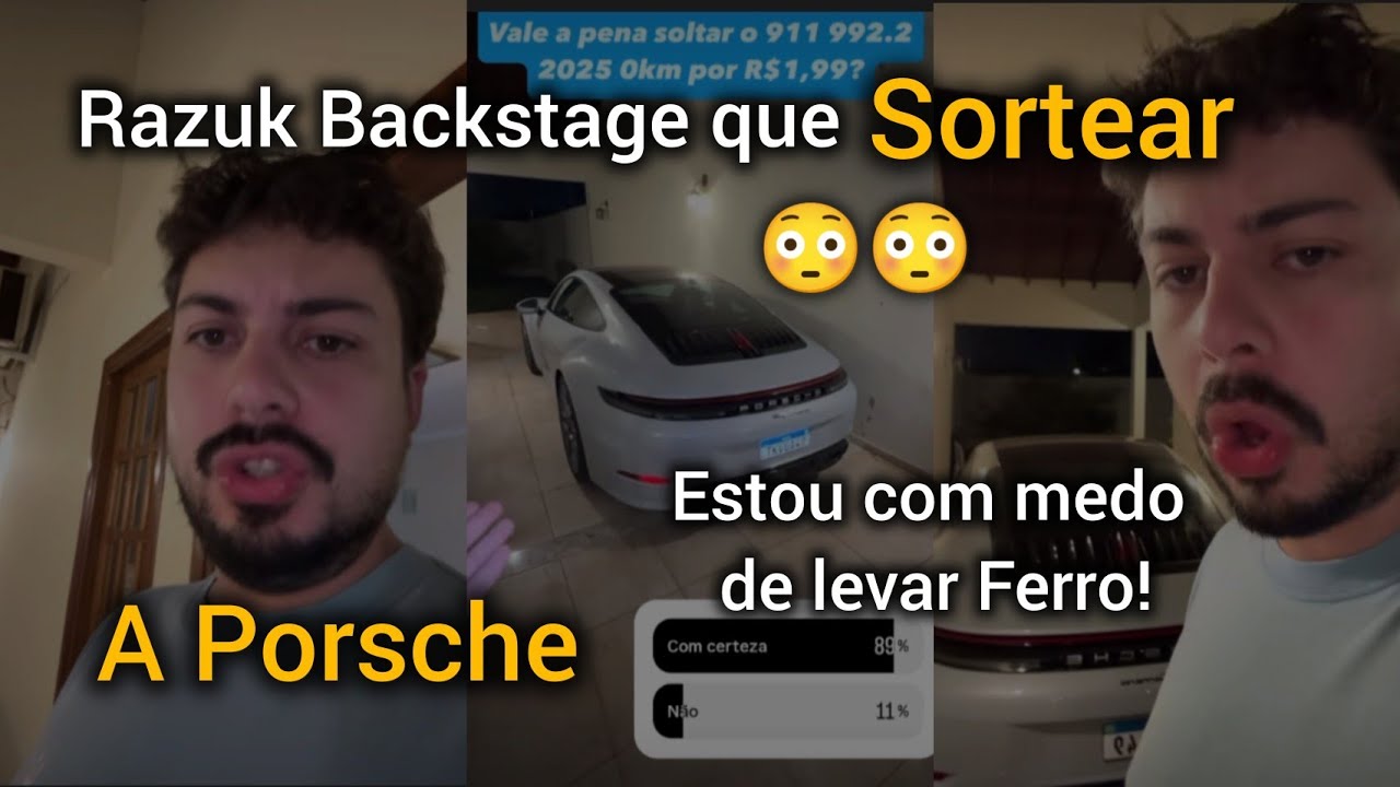 RAZUK BACKSTAGE QUE SORTEAR A PORSCHE MAIS ESTÁ COM MEDO DE LEVAR FERRO ...