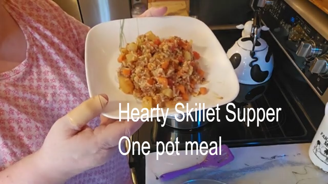 Hearty Skillet Supper One Pot Meal - YouTube
