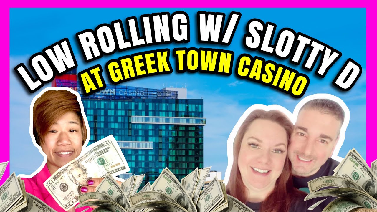Low Rolling with Slotty D at Greek Town Casino in Detroit | Buffalo ...