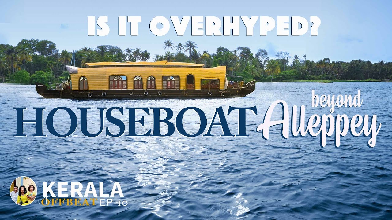 Kerala Houseboat stay- does it really worth the price they charge? Must ...