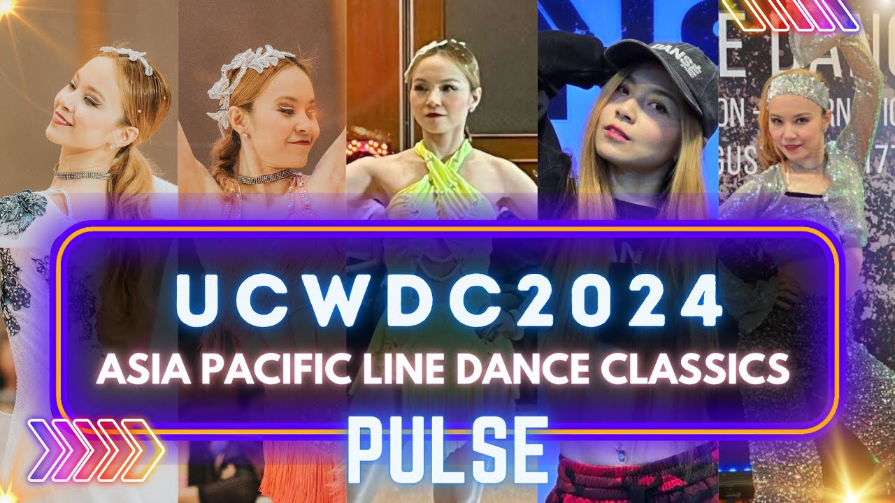UCWDC2024 ASIA PACIFIC LINE DANCE CLASSICS2024/Novice/Crystal/Open ...