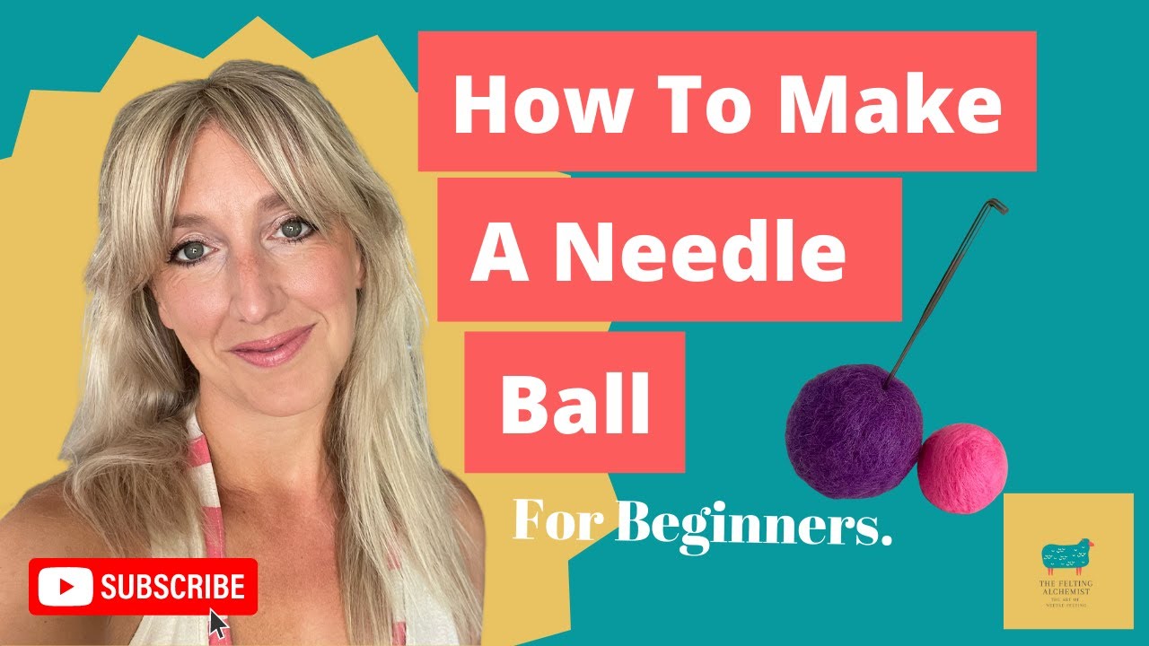 How to Make a Needle Felted Ball for Beginners - YouTube