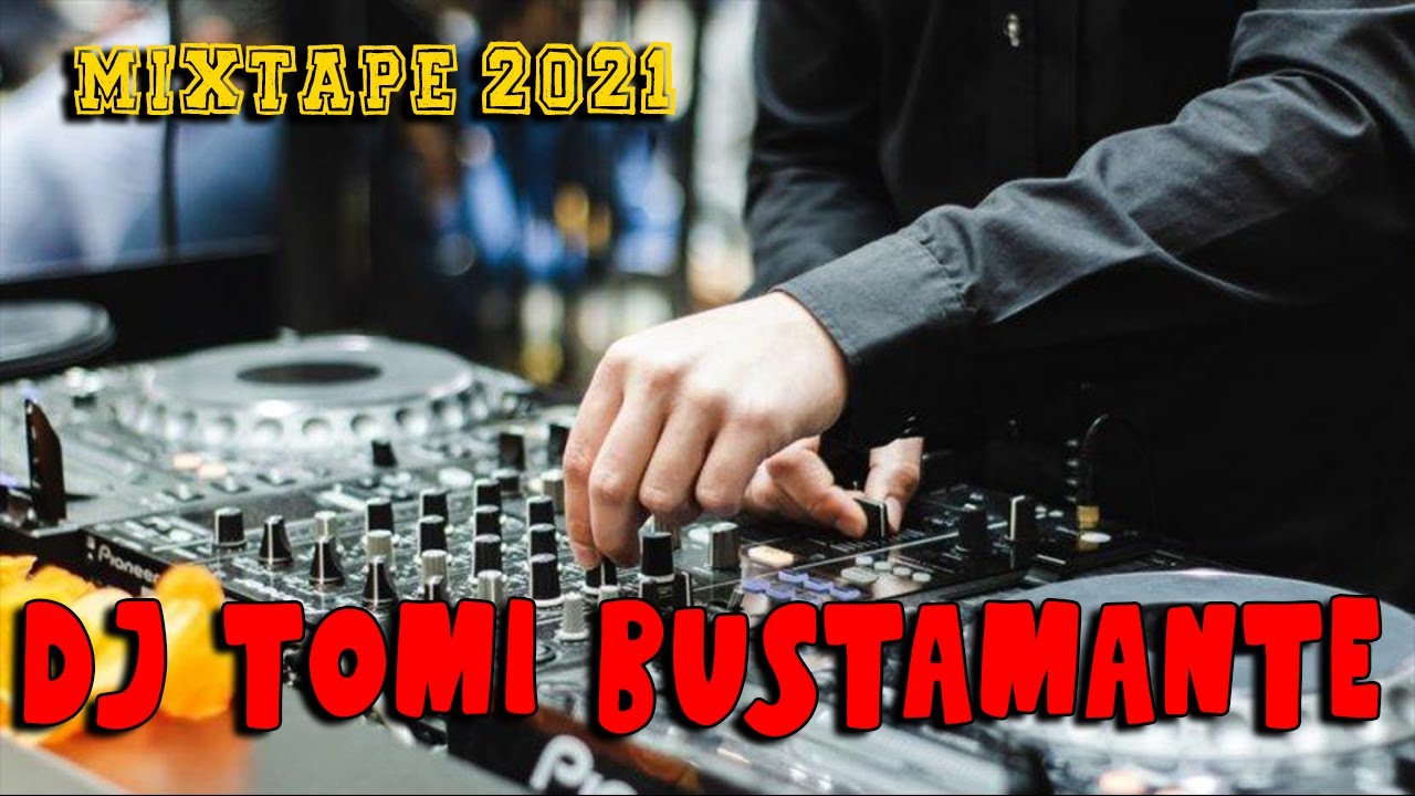 DJ TOMI BUSTAMANTE BREAKBEAT MAIXTAPE 2021 - YouTube