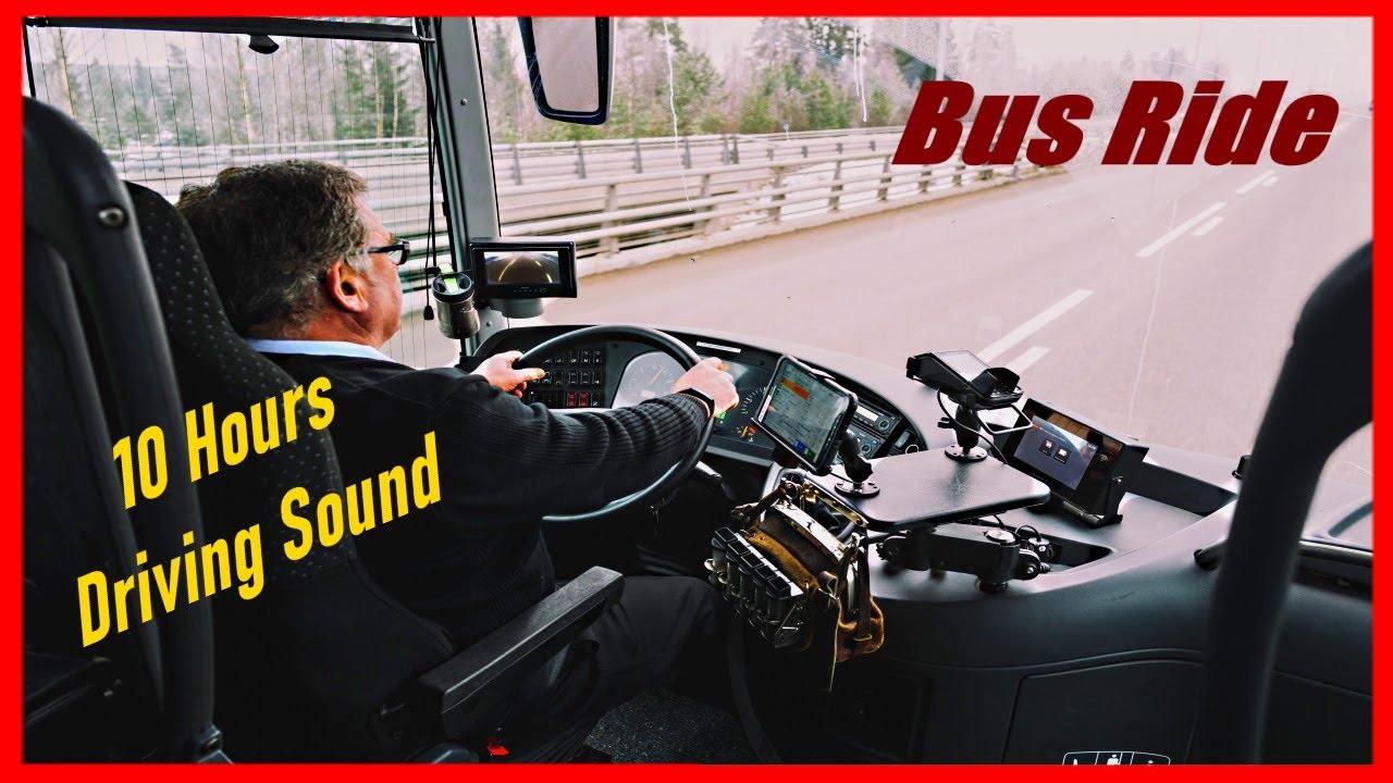 Bus Driving Sound for Sleep or Just Relax, Ride Ambience, 10 Hours Long ...