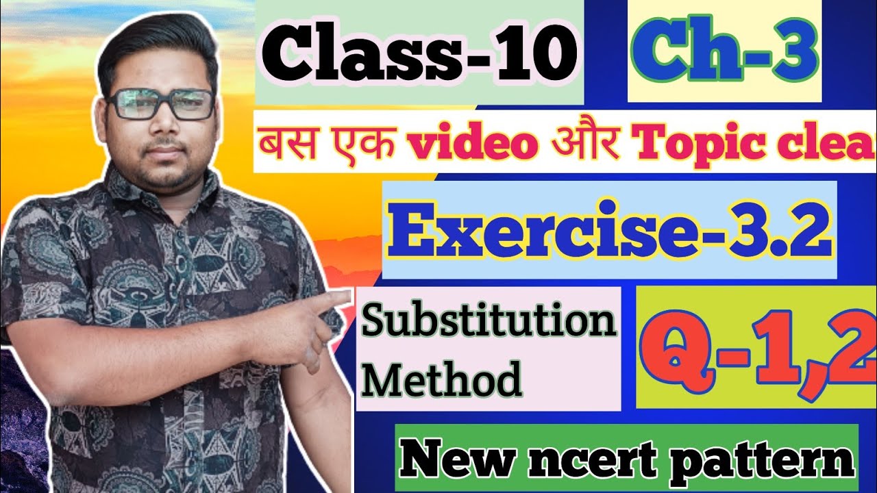 class 10 maths chapter 3 exercise 3.2 question 1,question 2||substitution method||New ncert ...
