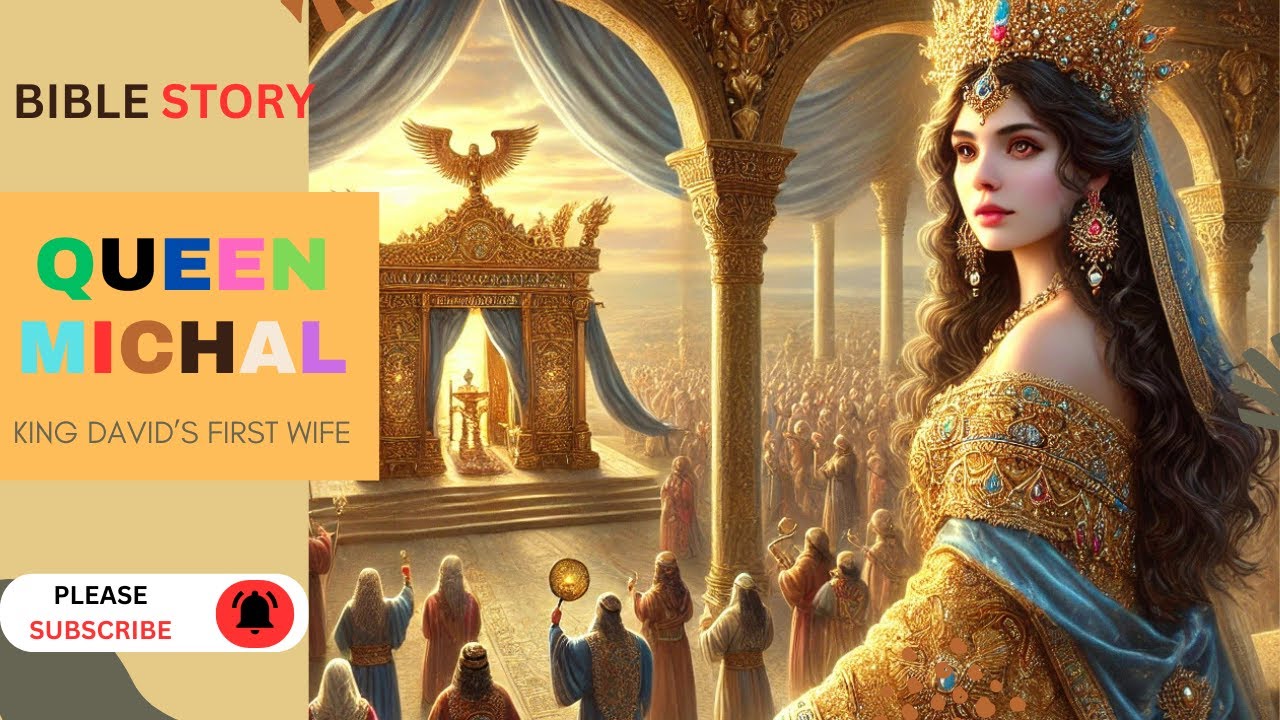 BIBLE STORY: QUEEN MICHAL. - YouTube