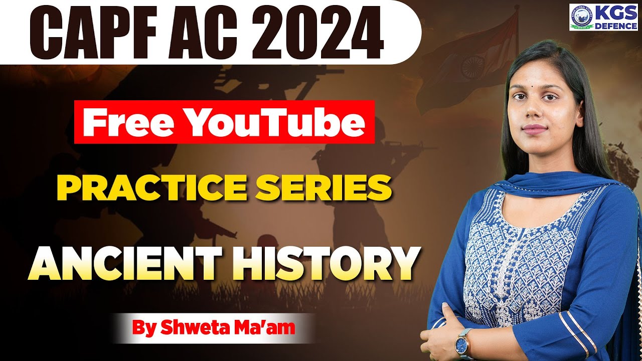 CAPF AC 2024 History | Ancient History | Practice Series | By Shweta ...