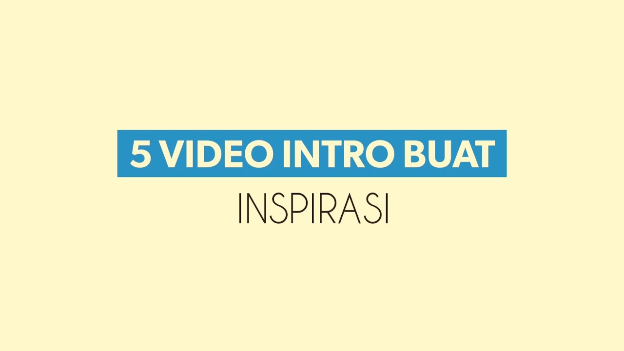 5 vidio intro opening youtube buat inspirasi - YouTube