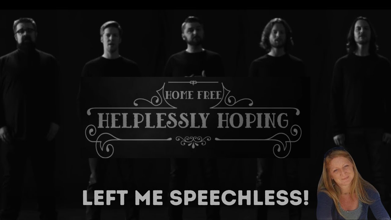 Absolutely Speechless! (And That's Hard To Do!) ~ Home Free "Helplessly ...