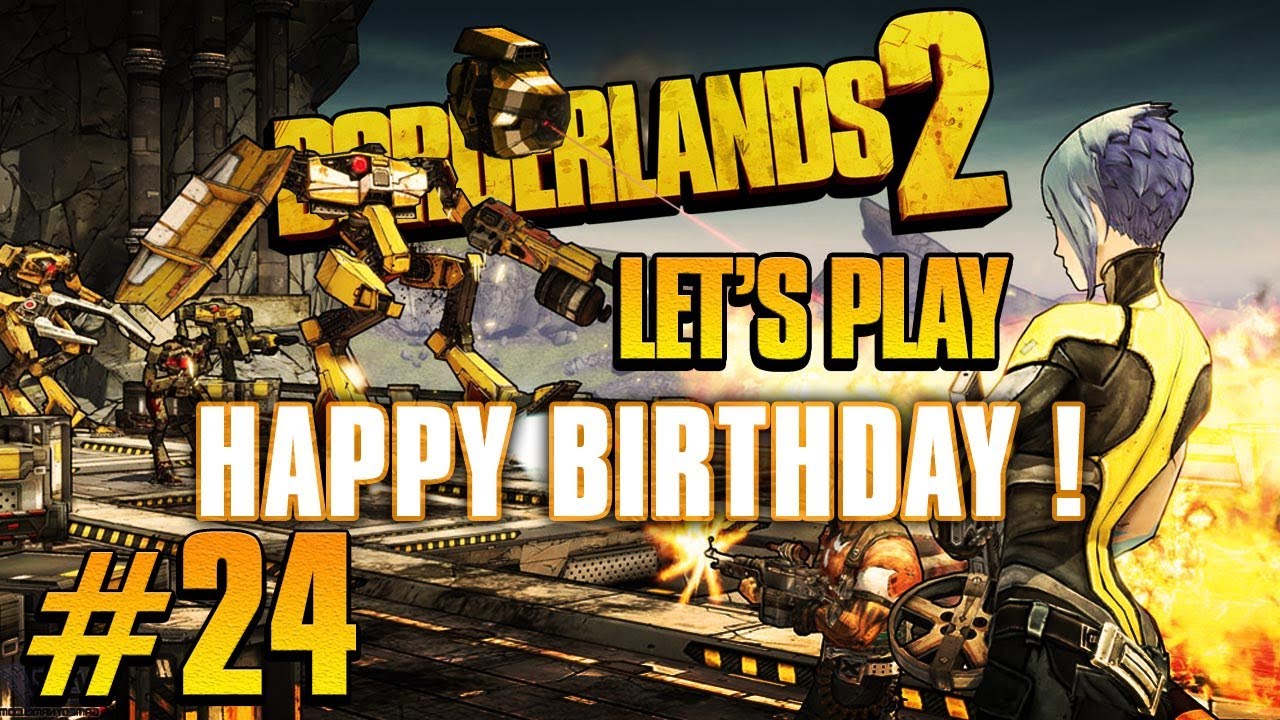 Borderlands 2 | #24 - Happy Birthday ! | Let's Play en COOP - YouTube