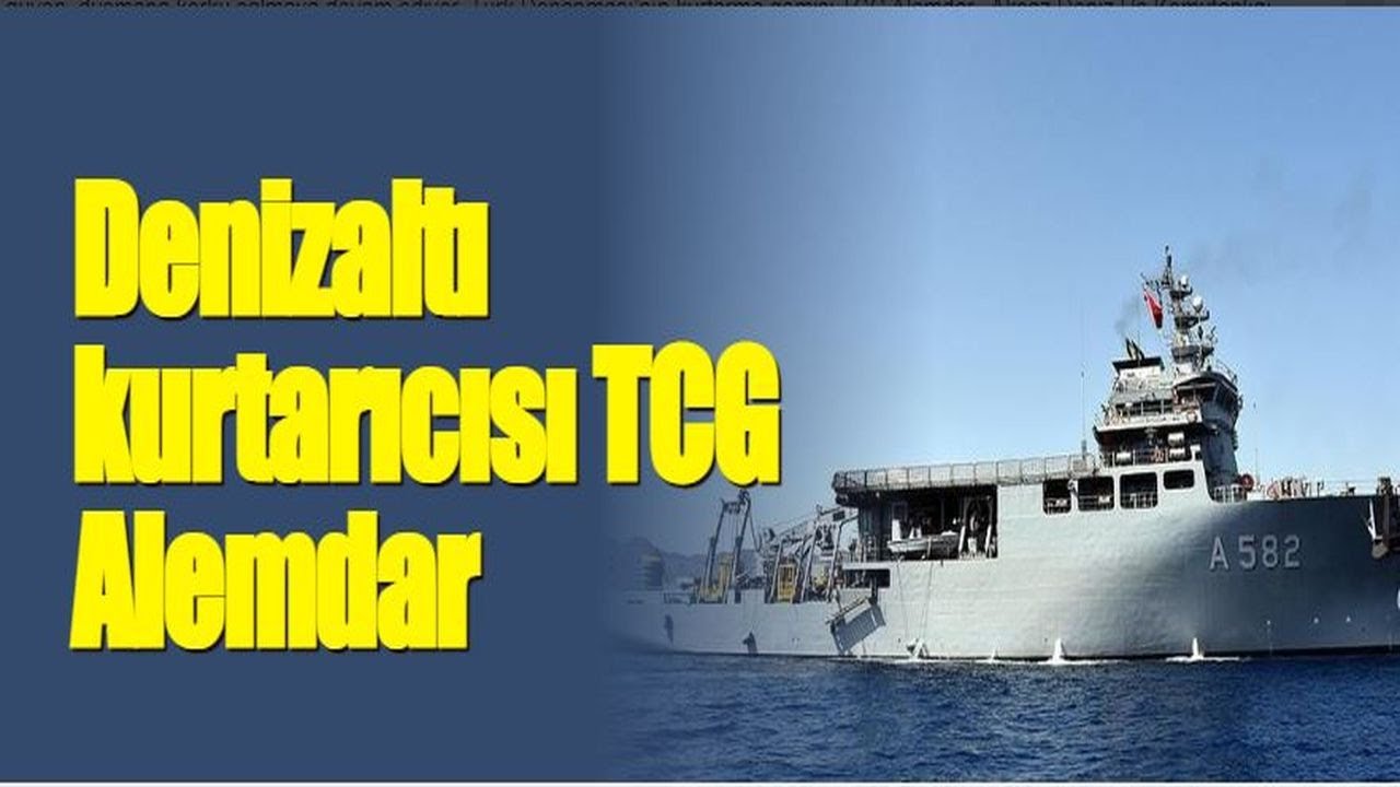 Denizaltı kurtarıcısı TCG Alemdar - YouTube