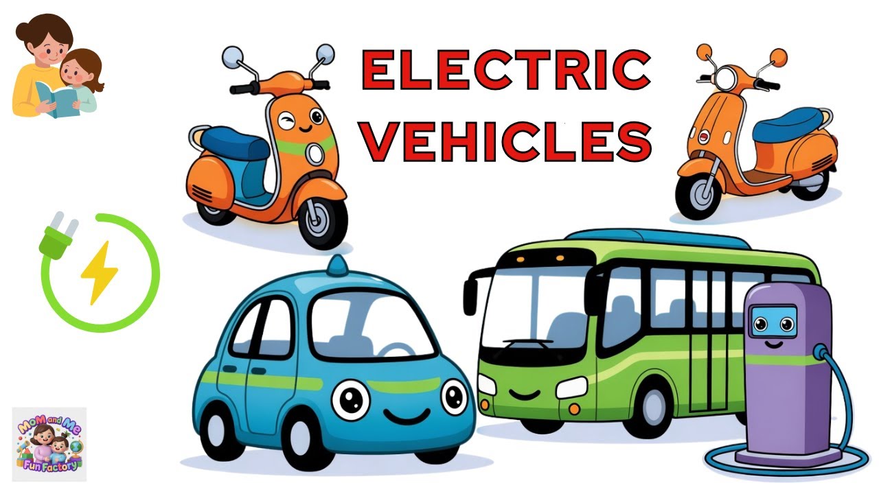 Electric Vehicles for Kids ⚡🚗 | Learn EV TYPES FOR KIDS ⚡| Mom and Me ...