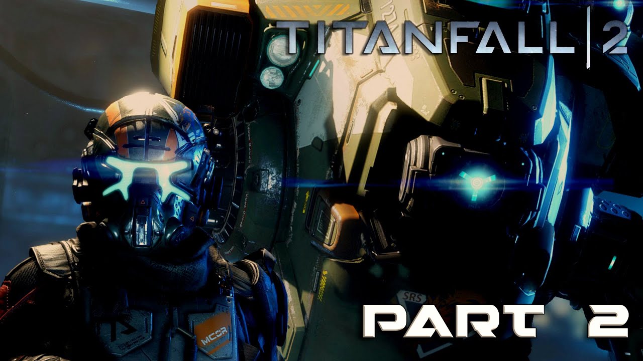 Titanfall 2 Campaign Mission Part 2 - YouTube