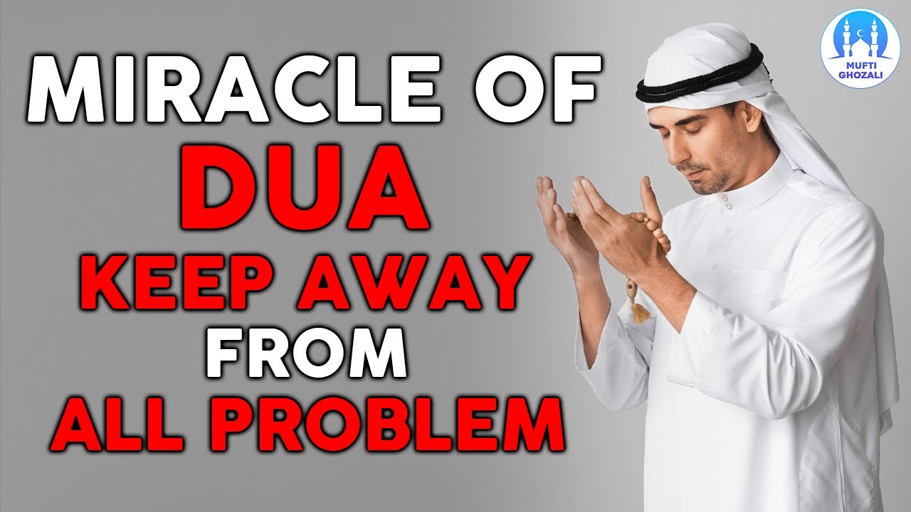KEEP AWAY ALL PROBLEM IN LIFE WITH THIS DUA !! ASK ALLAH SOLVE ALL ...