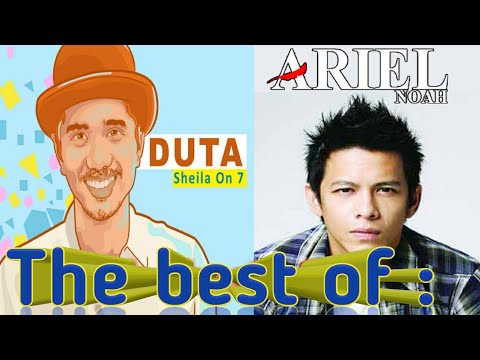 Ariel noah & duta sheila on 7 [Best album] - YouTube