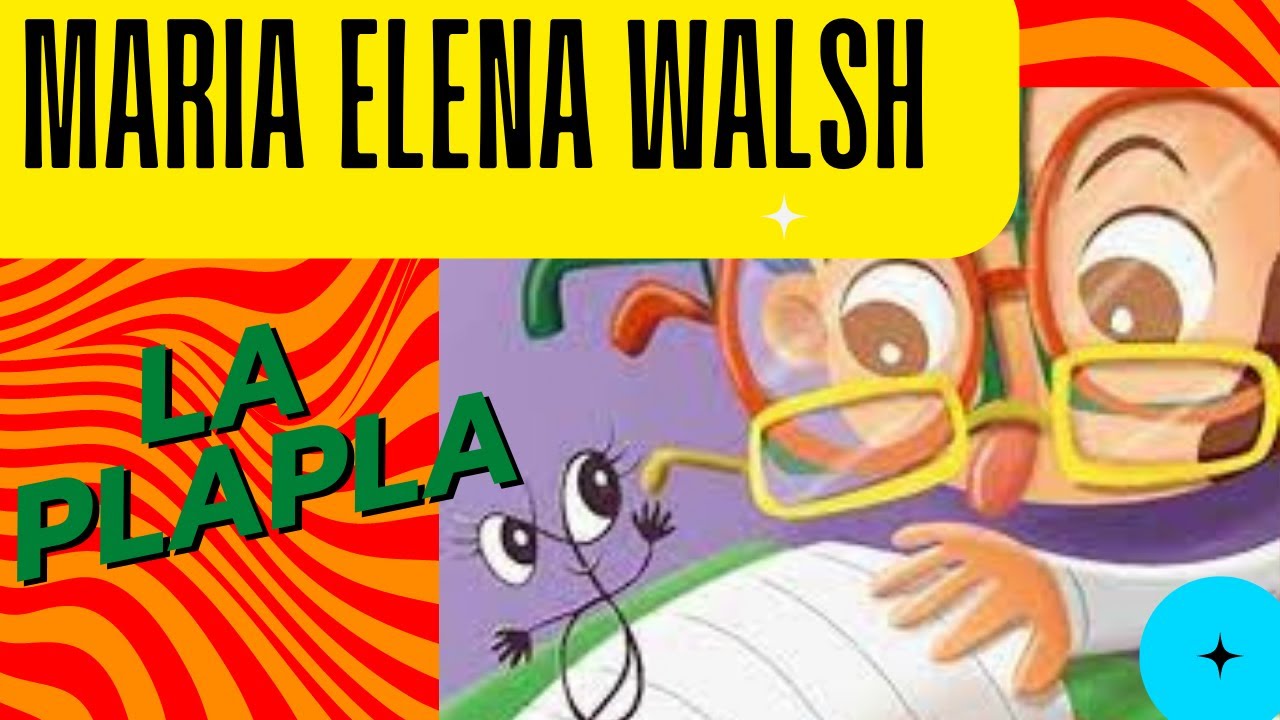 La plapla de María Elena Walsh - YouTube