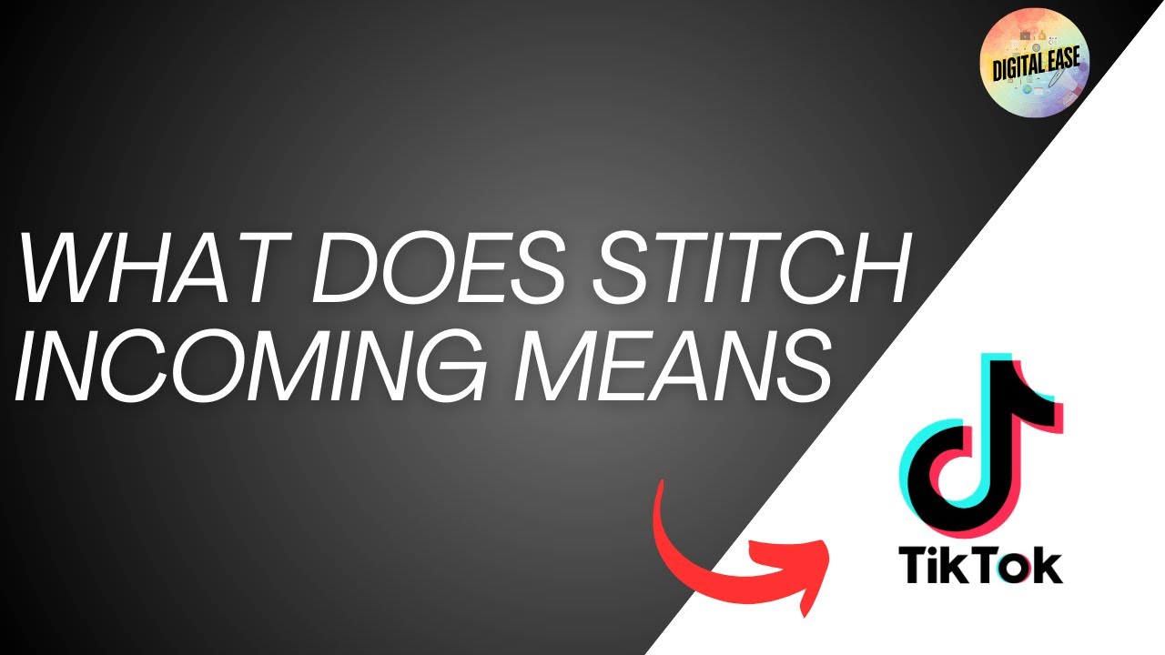 What Does Stitch Incoming Means | Tiktok Stitch Term 2024 - YouTube