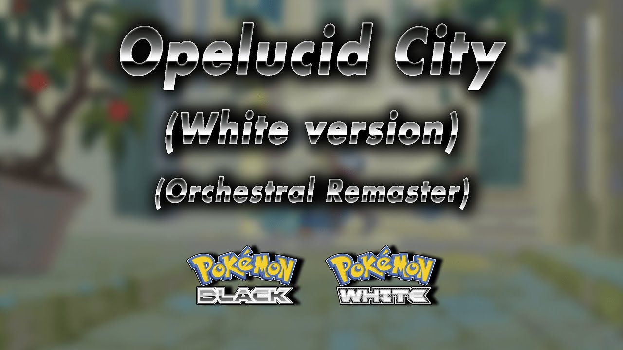 Opelucid City: Orchestral Remaster → Pokémon White - YouTube