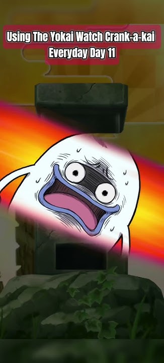 Using The Yokai Watch Crank-a-kai Everyday Day 11 #yokaiwatch #fyp - YouTube