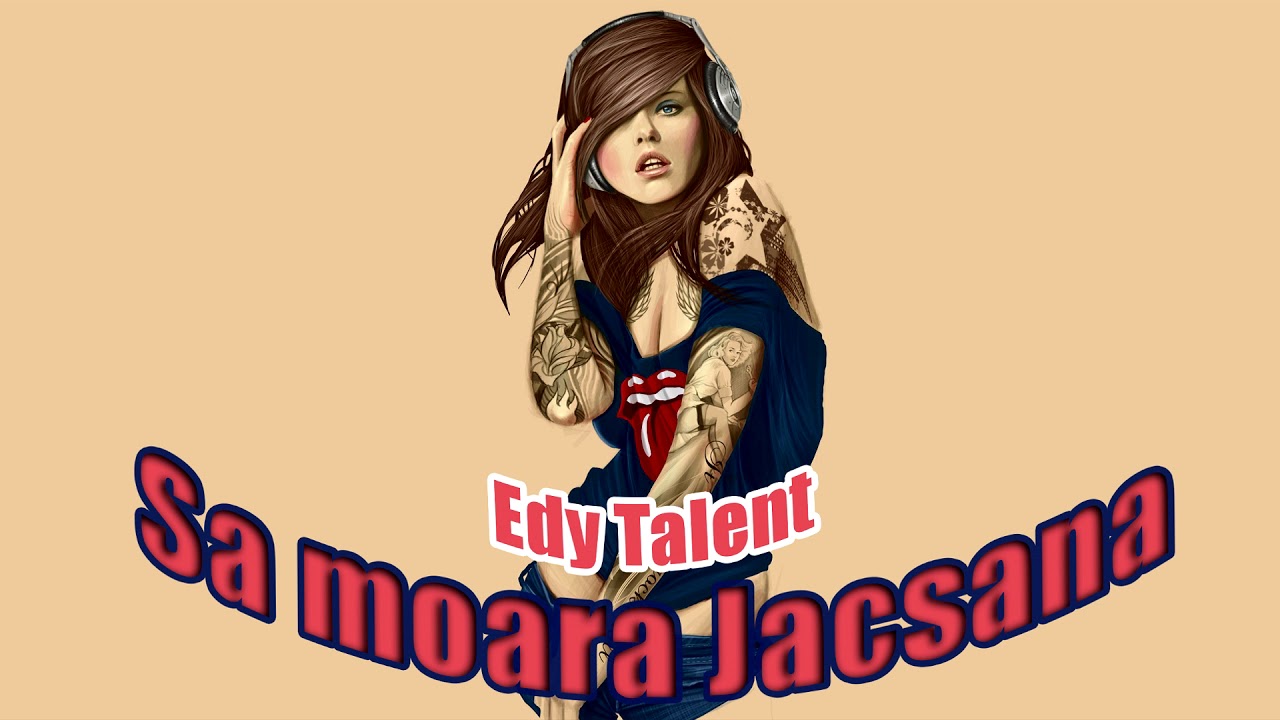 Edy Talent - Sa moara Jacsana ( Official Audio ) 2018 - YouTube