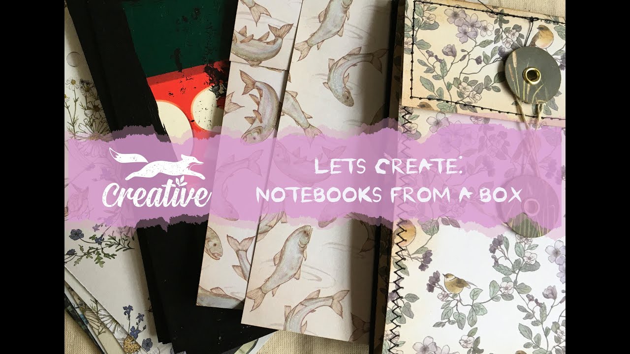 Lets Create: Notebooks from a box - YouTube