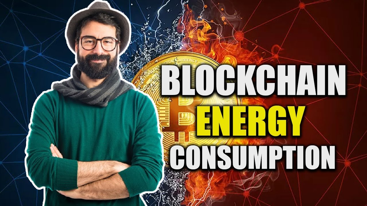 Blockchain Energy Consumption: Truth or Lies? - Why does blockchain ...