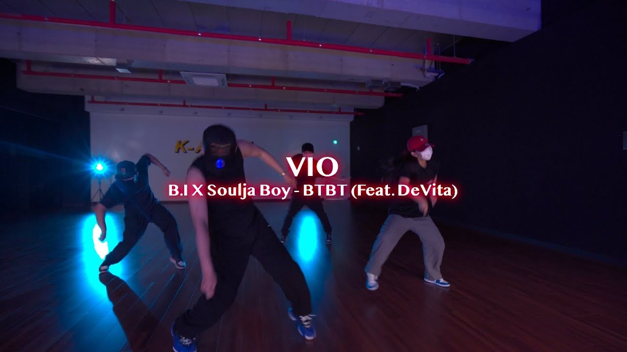 B.I X Soulja Boy - BTBT (Feat. DeVita) | VIO | K-ALLEY DANCE STUDIO ...
