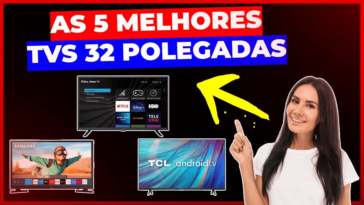 Qual a Melhor Smart TV 32 Polegadas? Melhores Marcas com Menor Preço ...