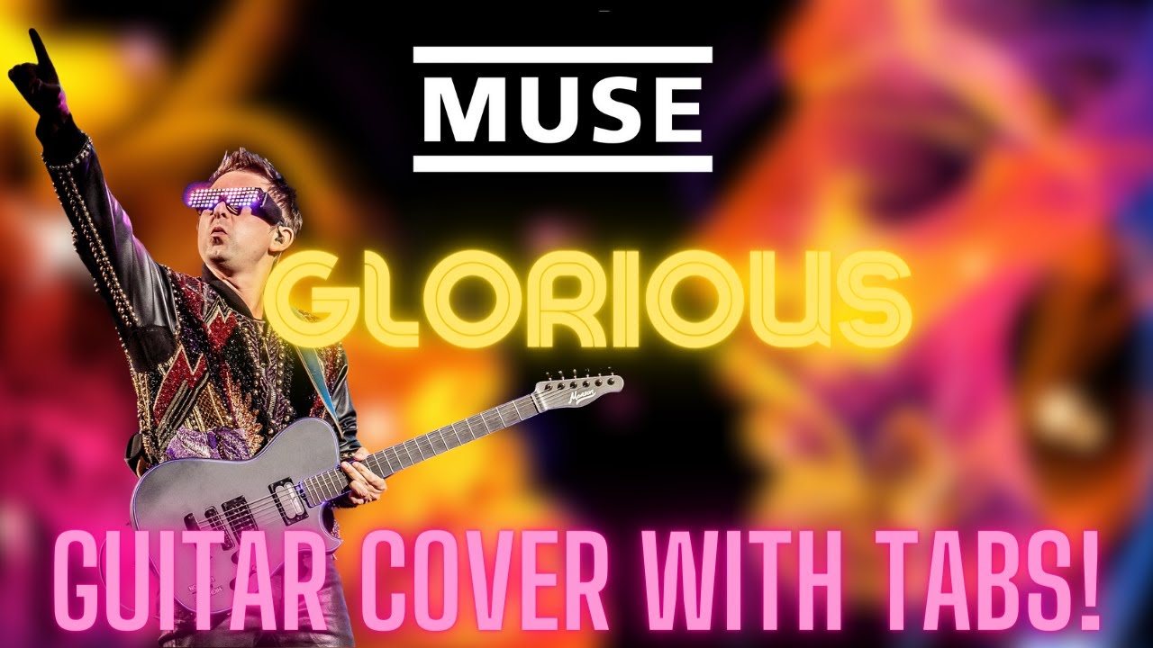 MUSE-Glorious (Guitar Cover W/Tabs!) - YouTube