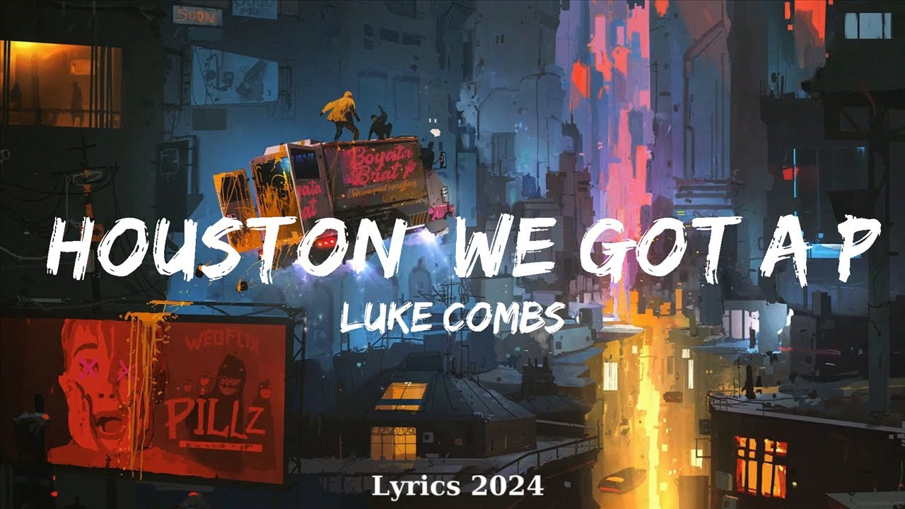 Luke Combs - Houston, We Got a Problem (Lyrics) || Music Edison - YouTube