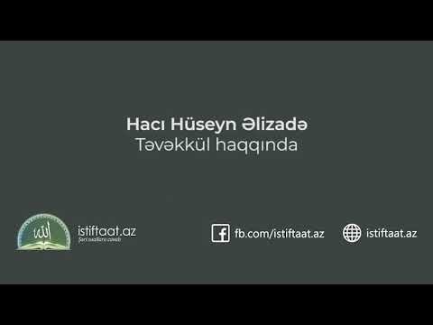 Hacı Huseyn Əlizadə - Təvəkkül haqqında