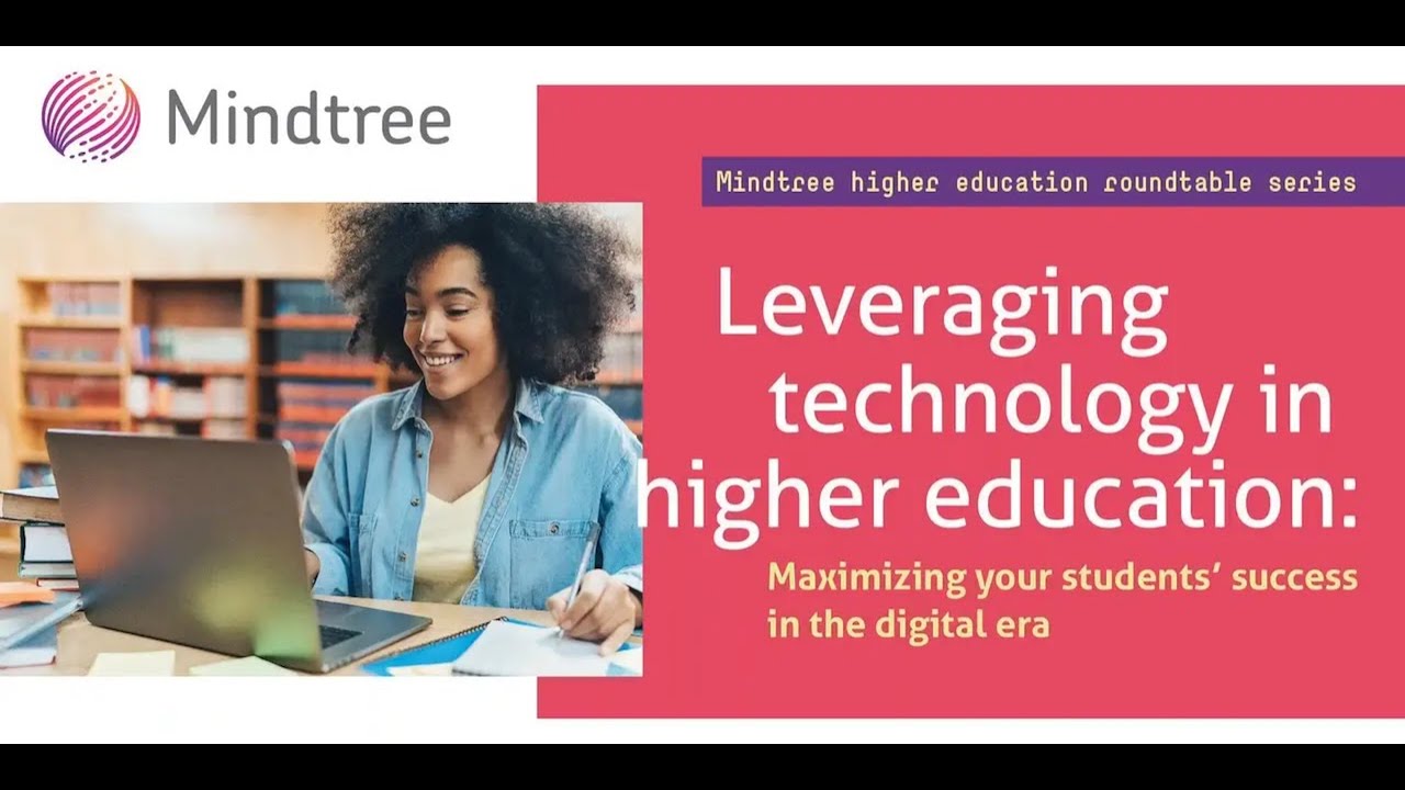 Leveraging technology in higher education: Maximizing your students ...