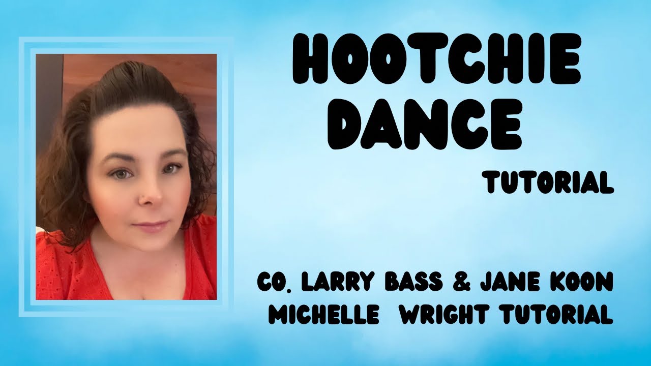 Hootchie dance line dance tutorial Improver choreography by Larry Bass ...