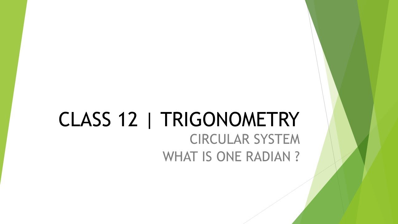 CLASS 11 | TRIGONOMETRY | CIRCULAR SYSTEM - YouTube