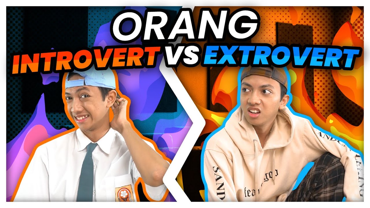ORANG INTROVERT VS EXTROVERT😱 - YouTube