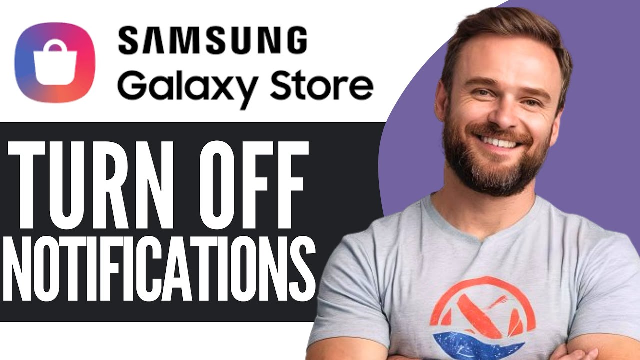 How To Turn Off Galaxy Store Notifications on Samsung - Full Guide ...