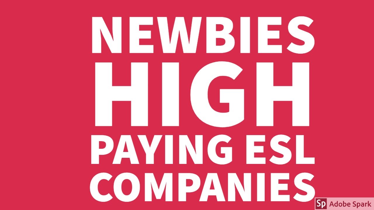 HIGH PAYING ESL COMPANIES FOR NEWBIES NON NATIVE AND NATIVE YouTube high-paying-esl-companies-for-newbies-non-native-and-native-youtube