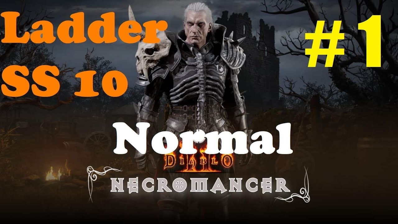 D2R | NECROMANCER | LADDER SS 10 | NORMAL | PART 1 - YouTube