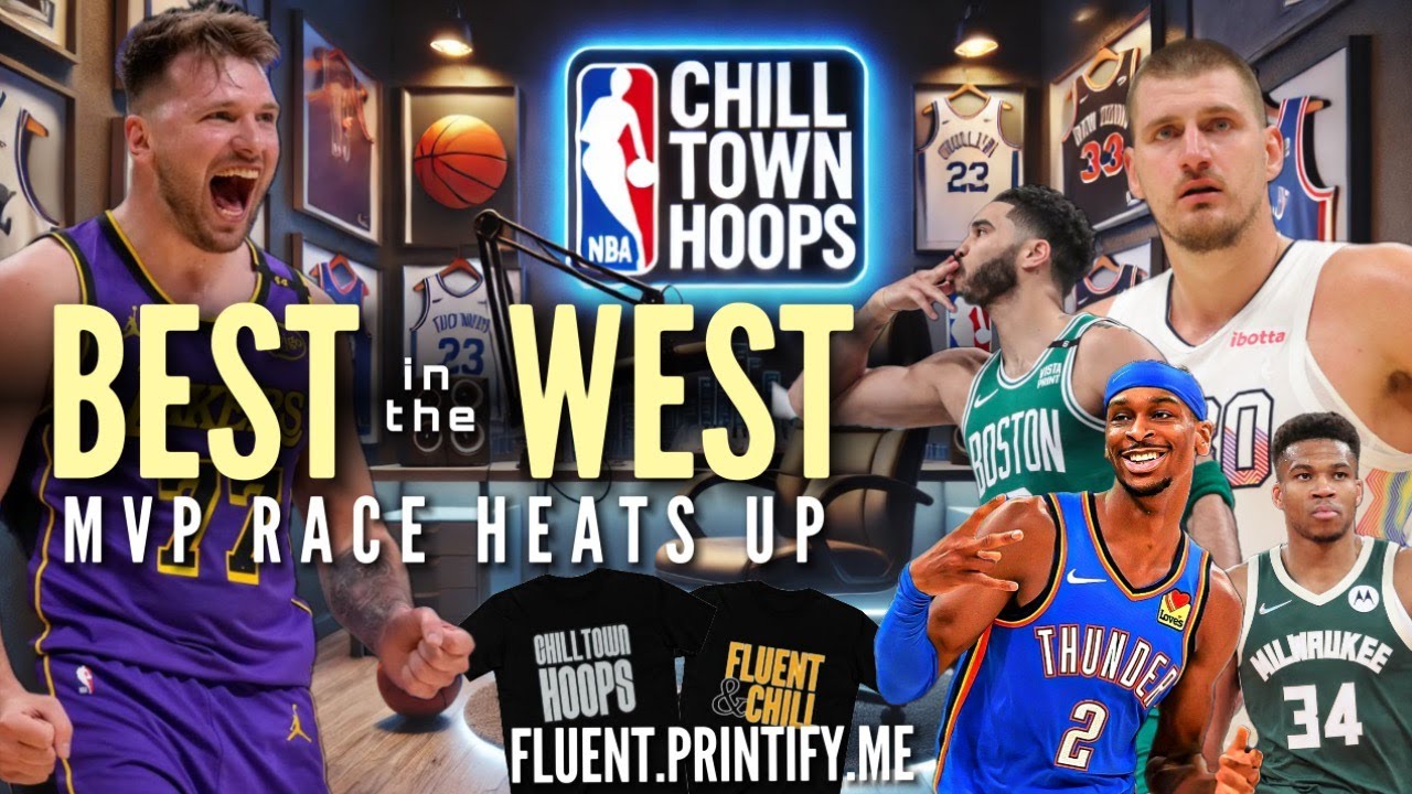 MVP Race Heats Up! Are the Lakers the Best Team in the West? | Chill ...