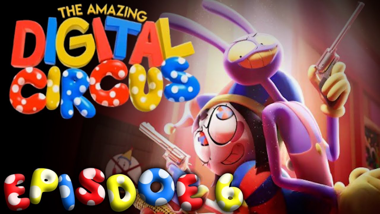 The Amazing Digital Circus: Episode 6 – ‘American Guns’ - YouTube