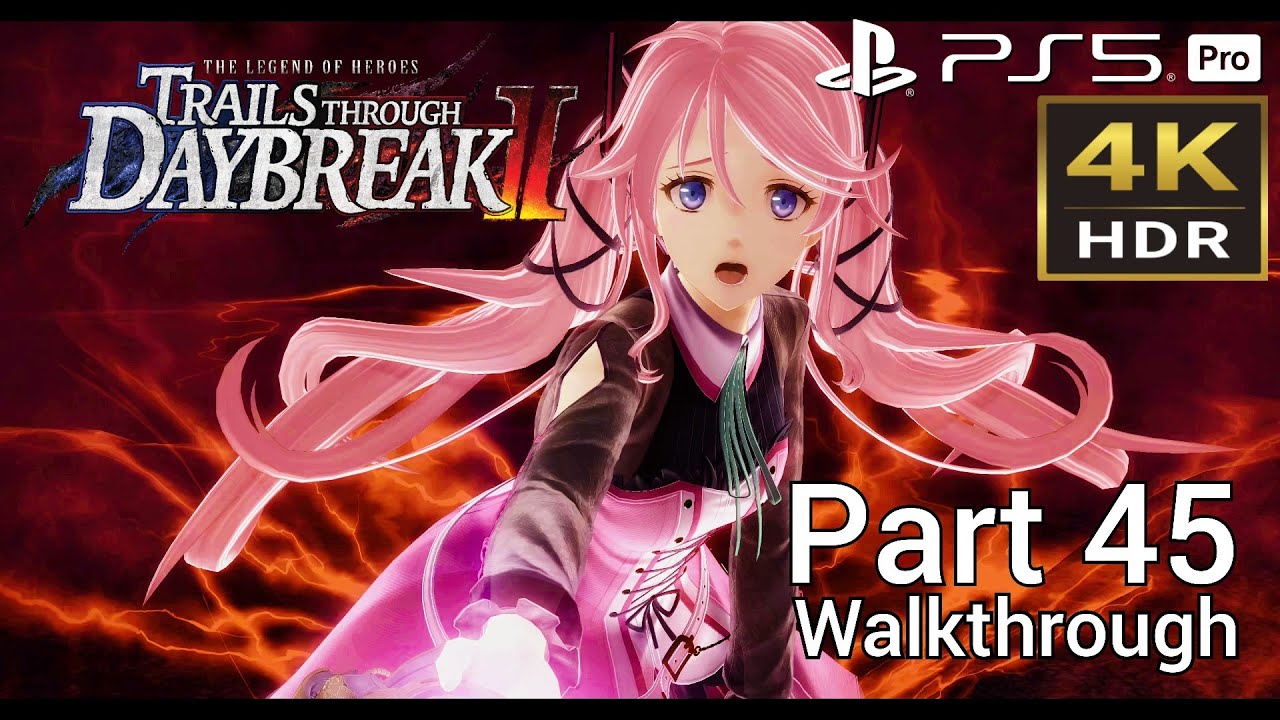 [Walkthrough Part 45] The Legend of Heroes: Trails Through Daybreak II ...