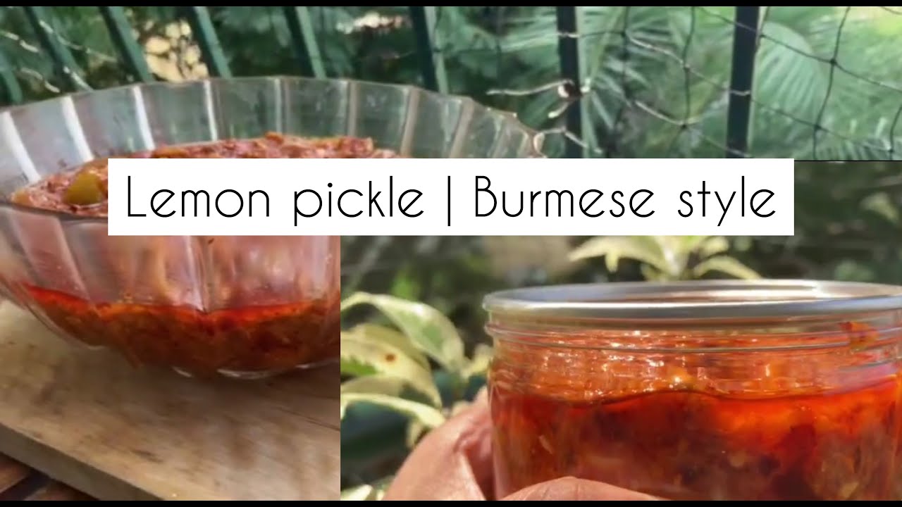 Homemade Lemon Pickle // Burmese Style [shelf life: 1 year] - YouTube