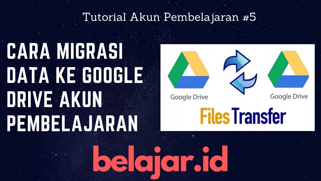 CARA MIGRASI DATA KE GOOGLE DRIVE AKUN PEMBELAJARAN - YouTube