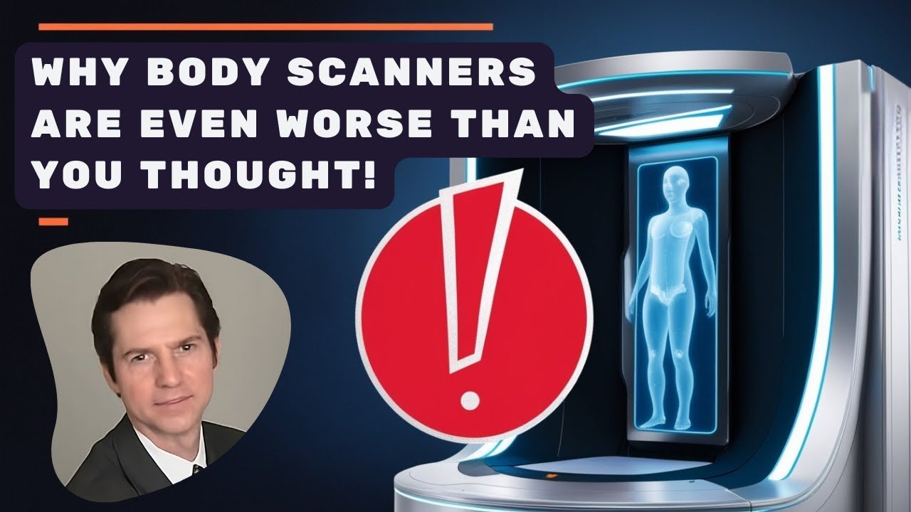 Why Body Scanners Are Even Worse Than You Thought! - YouTube