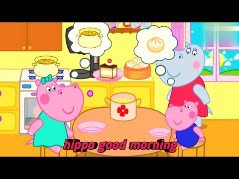 Hippo - good morning, Hippo - Hippo morning educational video for kids ...