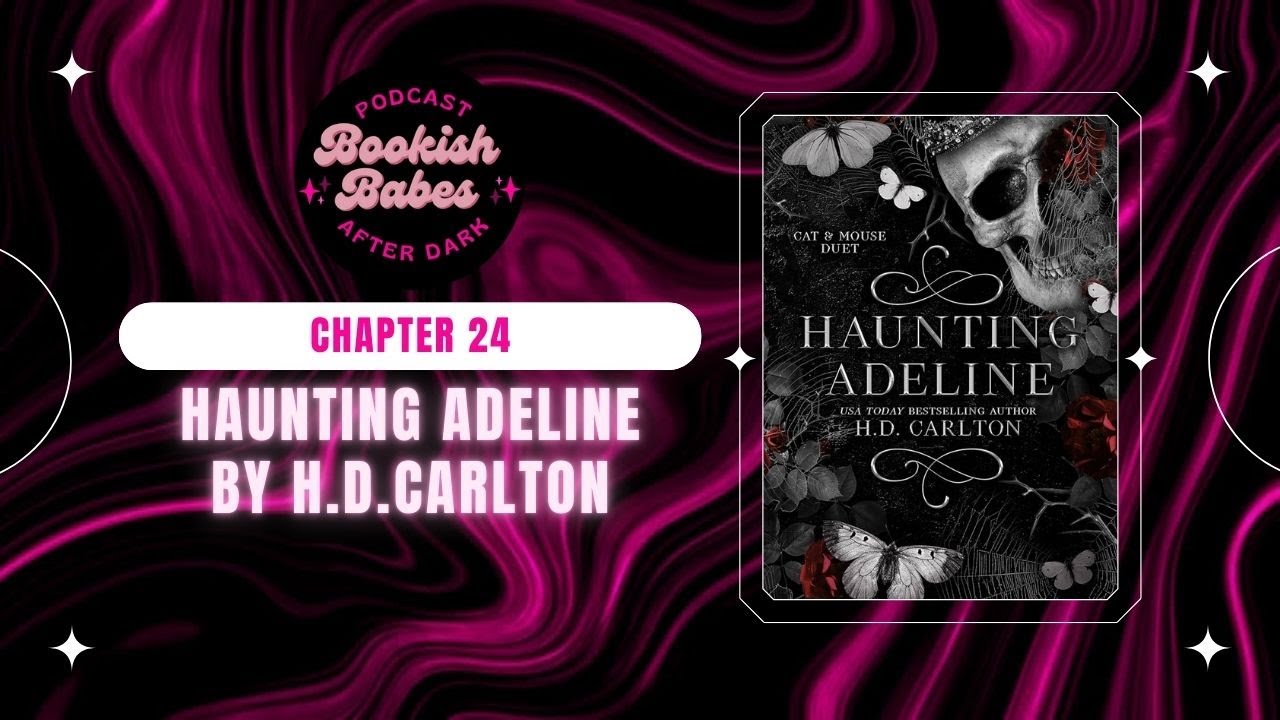 Chapter 24 - Haunting Adeline by H.D.Carlton - YouTube
